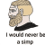 I would never be a Simp Meme Pixel Art Brick Mosaic